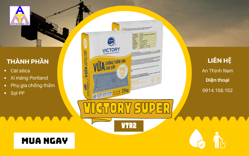 An Thịnh Nam - Vữa khô trộn sẵn chống thấm sàn cao cấp - Victory Super - VTR2 chính hãng tại Đà Nẵng